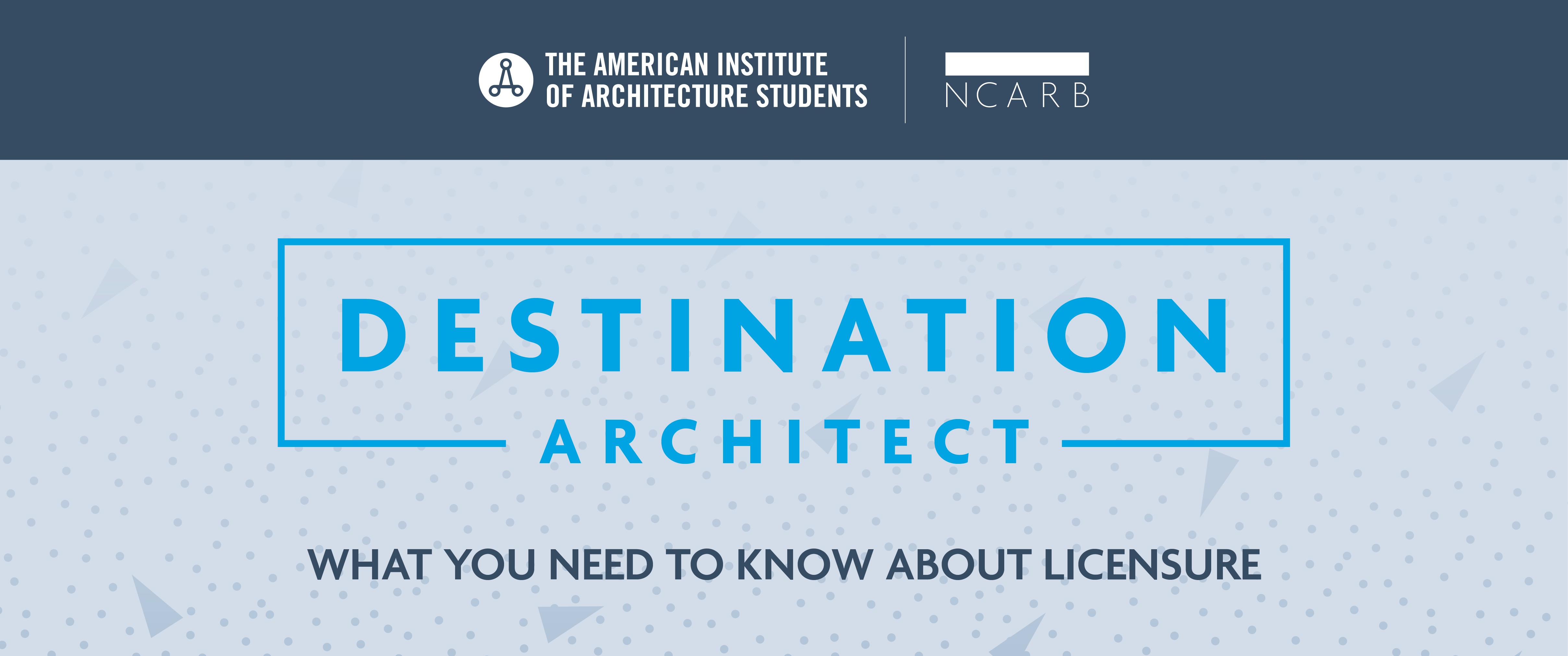 Guiding Your Path to Licensure: AIAS and NCARB Student Sessions | NCARB - National Council of ...